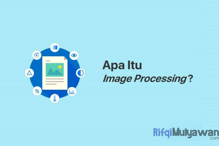 Image Processing Adalah: Pengertian, Dasar, Jenis, Macam Fasenya!