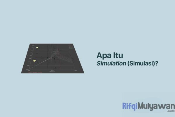 Simulation (Simulasi) Adalah: Pengertian, Cara Kerja, Jenisnya!