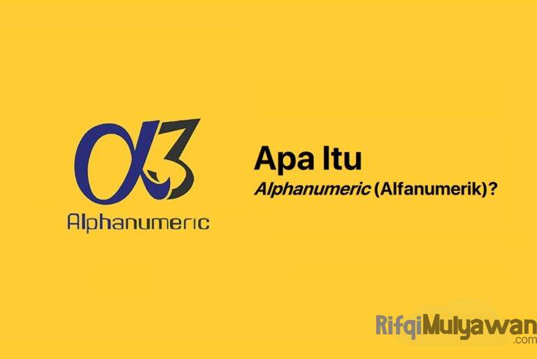 Alphanumeric (Alfanumerik) Adalah: Pengertian, Fungsi, Cara Kerjanya!