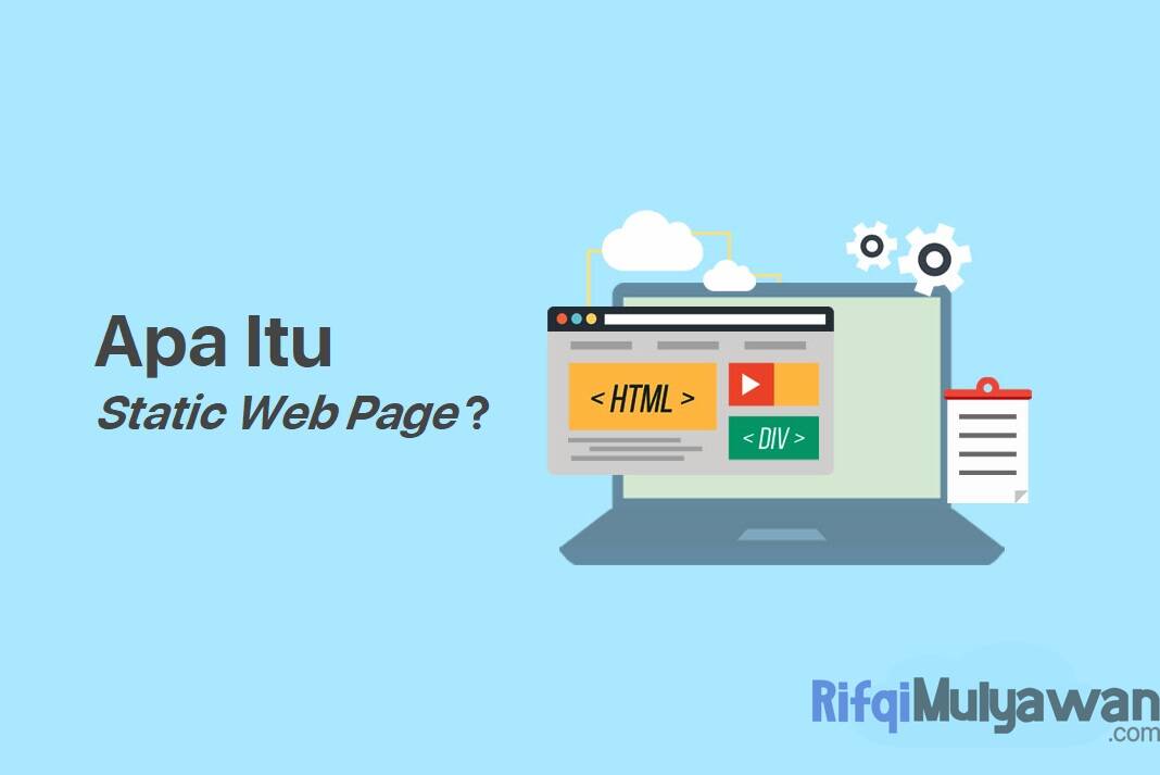 Static Web Page (Statis) Adalah: Pengertian, Manfaat dan Contohnya!