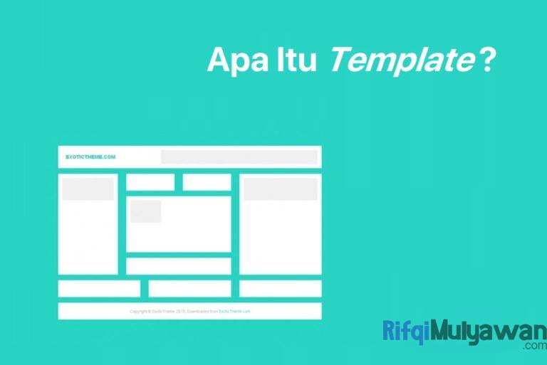 Template Adalah: Pengertian, Tujuan, Fungsi, Jenis, Macam, Contohnya!